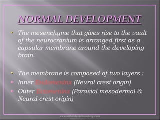 Cranial vault development /certified fixed orthodontic courses by ...