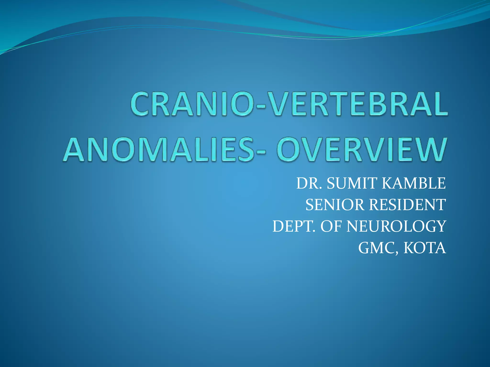 Cranio Vertebral Anomalies Overview