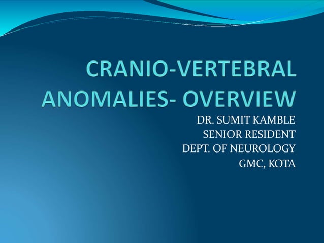 cranio-vertebralanomalies-overview-copy-151214131323 (1).pptx