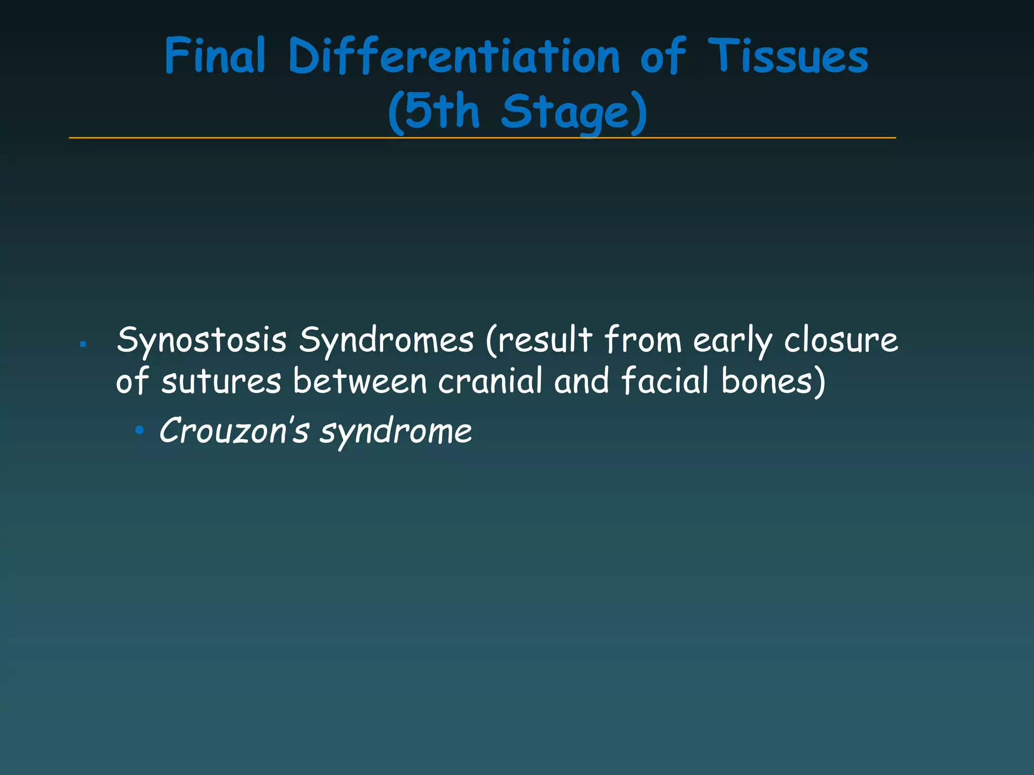 Craniofacial embryology Implications for craniofacial syndromes - July ...