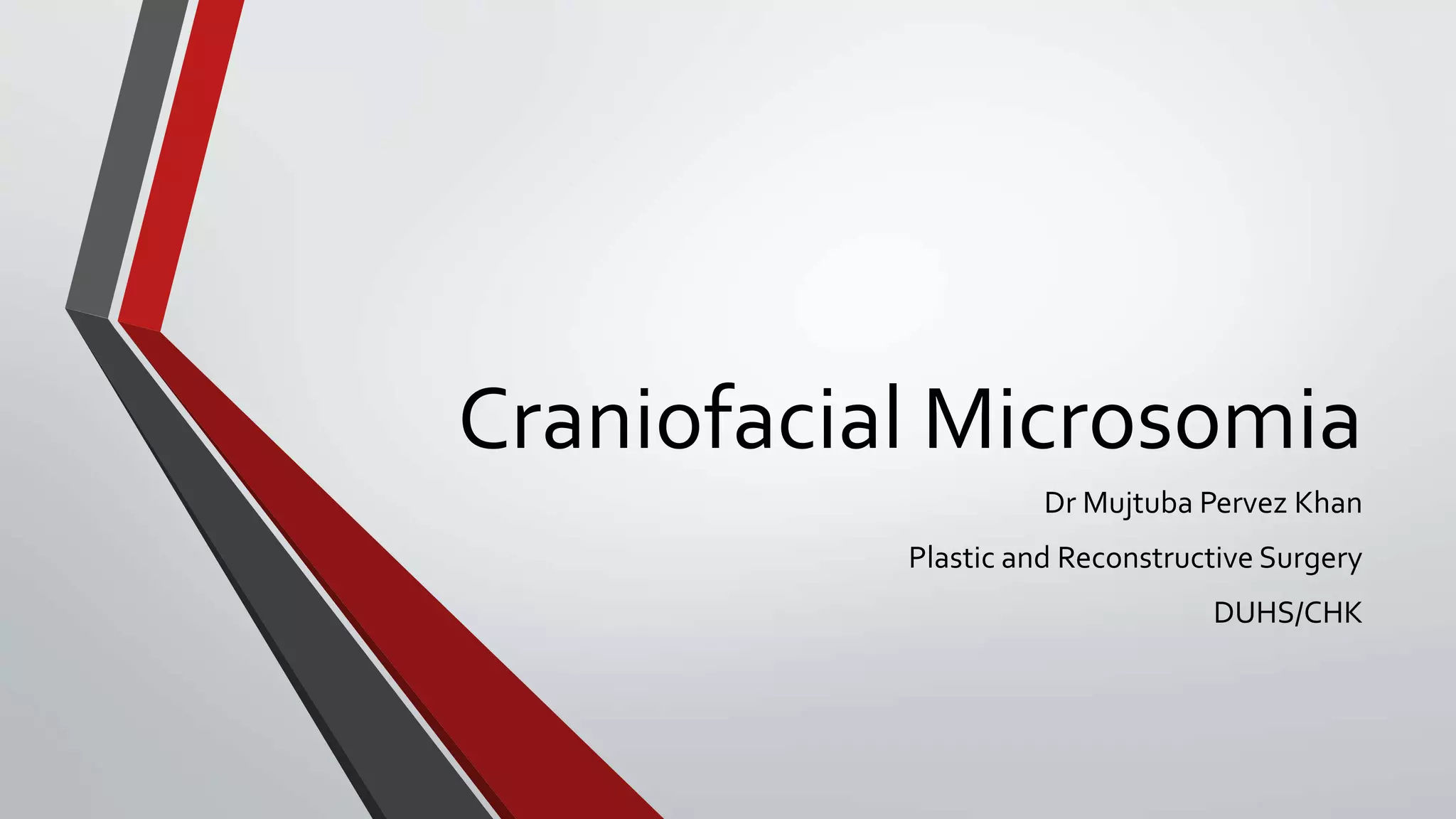 Craniofacial Microsomia | PPTX