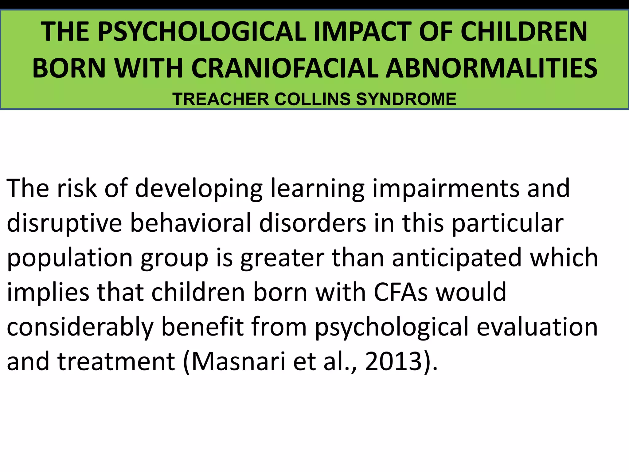 The Psychological Impact of Children born with Craniofacial ...