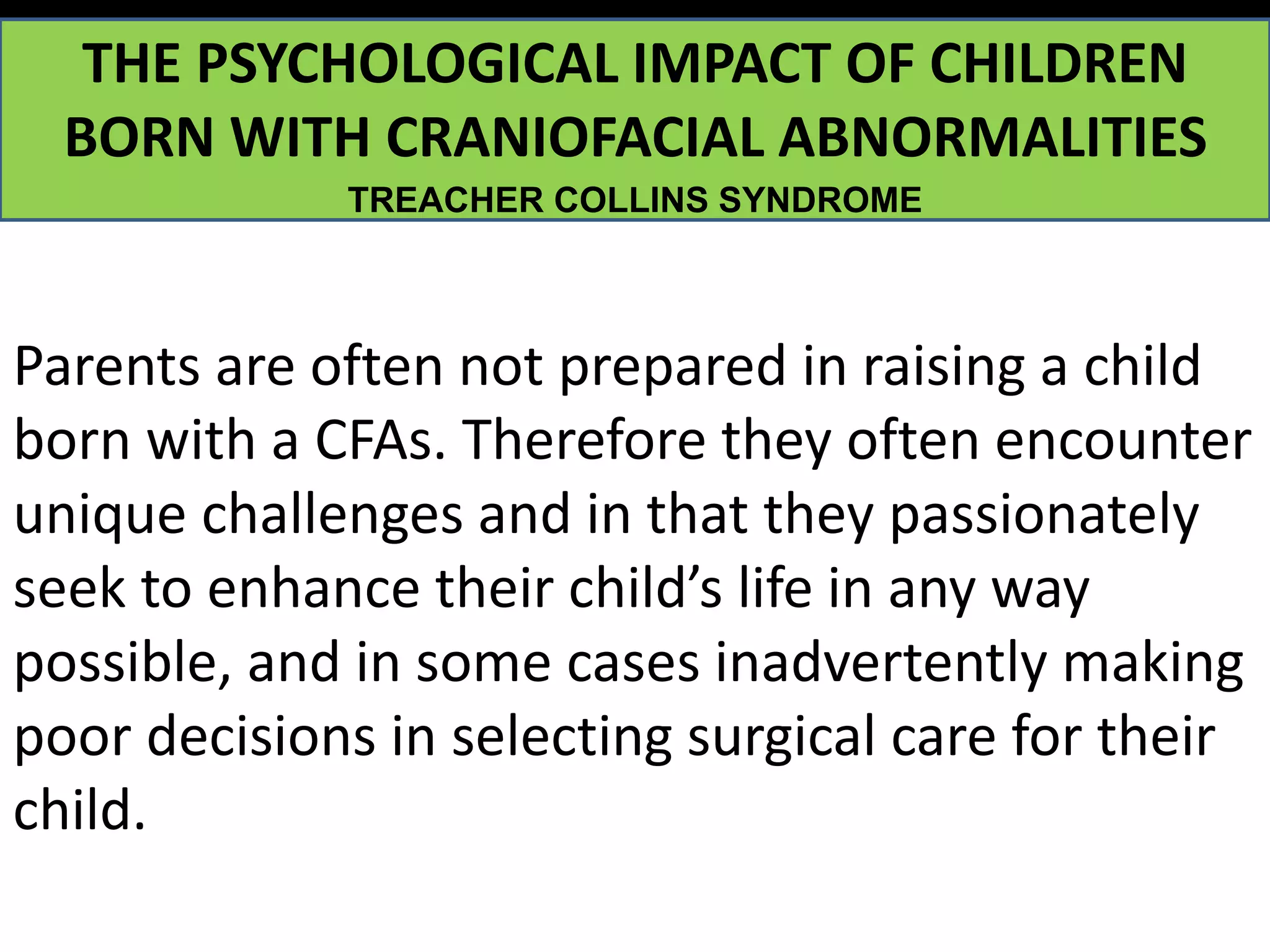 The Psychological Impact of Children born with Craniofacial ...