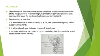 CRANIOVERTEBRAL JUNCTION ANOMALIES (CVJA) | PPTX