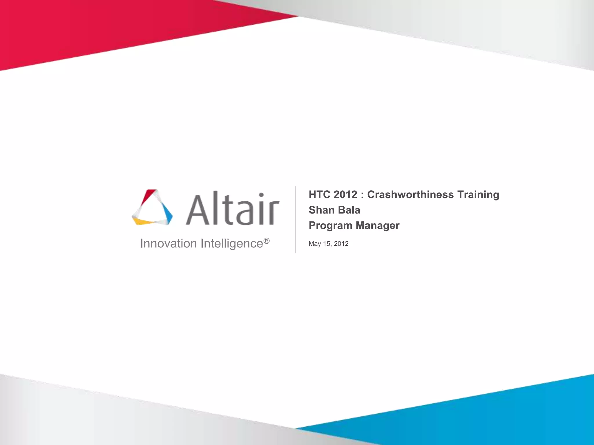 Crashworthiness Workshop - Altair HTC 2012 | PDF