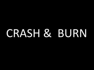 Crash & Burn | PPS