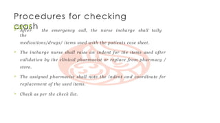 CRASH cart with deatils of medicine tray arrangement | PPTX