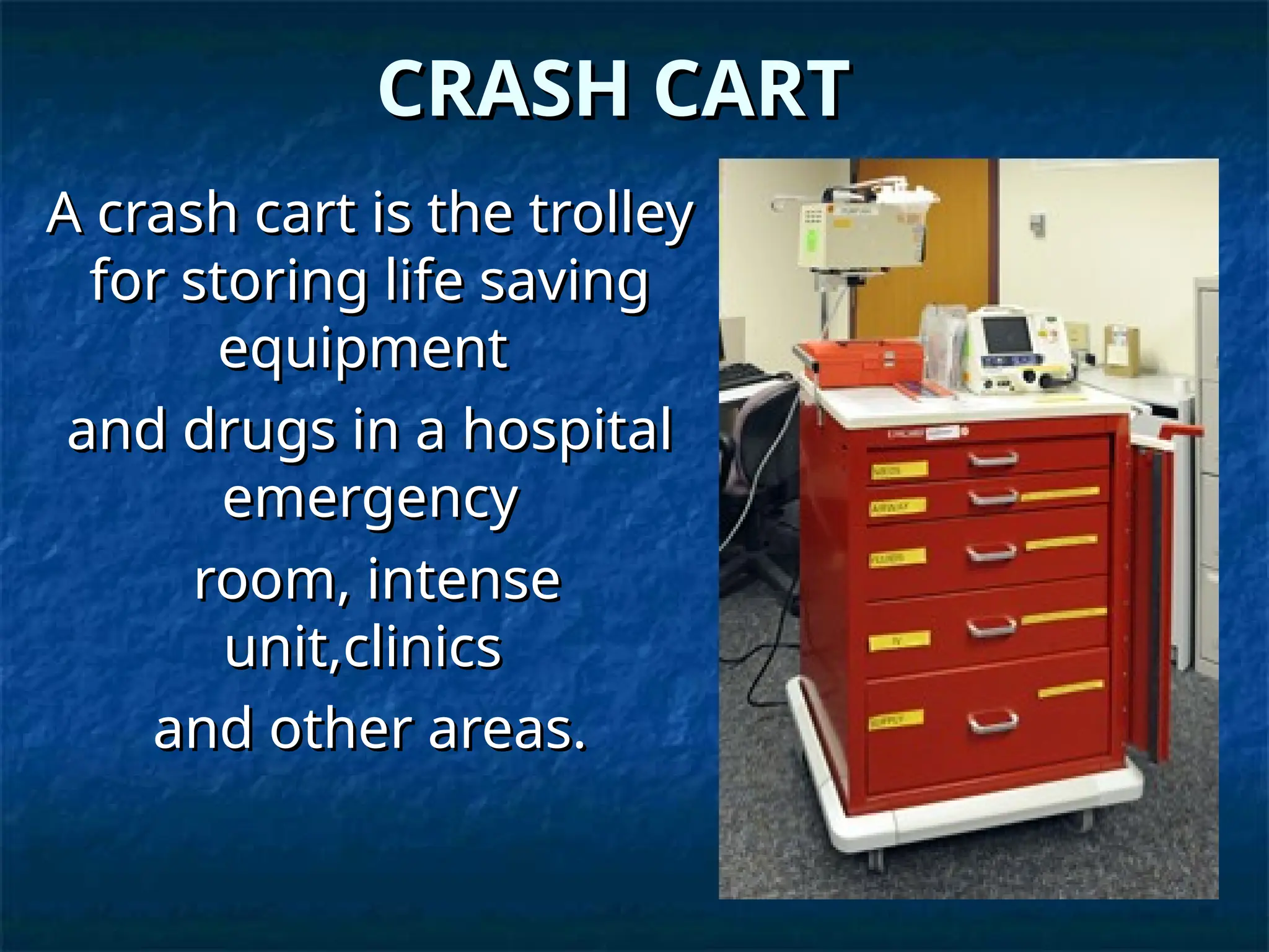 CRASH CART TROLLEY USED DURING CPR OR EMERGENCY | PPT