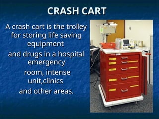 CRASH CART TROLLEY USED DURING CPR OR EMERGENCY | PPT