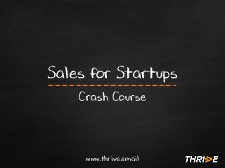 Sales for Startups - Crash course