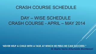 CRASH COURSE 2014 MONTESSORI TEACHERS TRINING | PPT