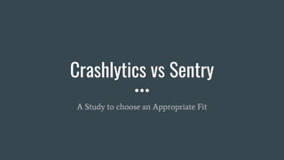 Crashlytics vs sentry | PPT