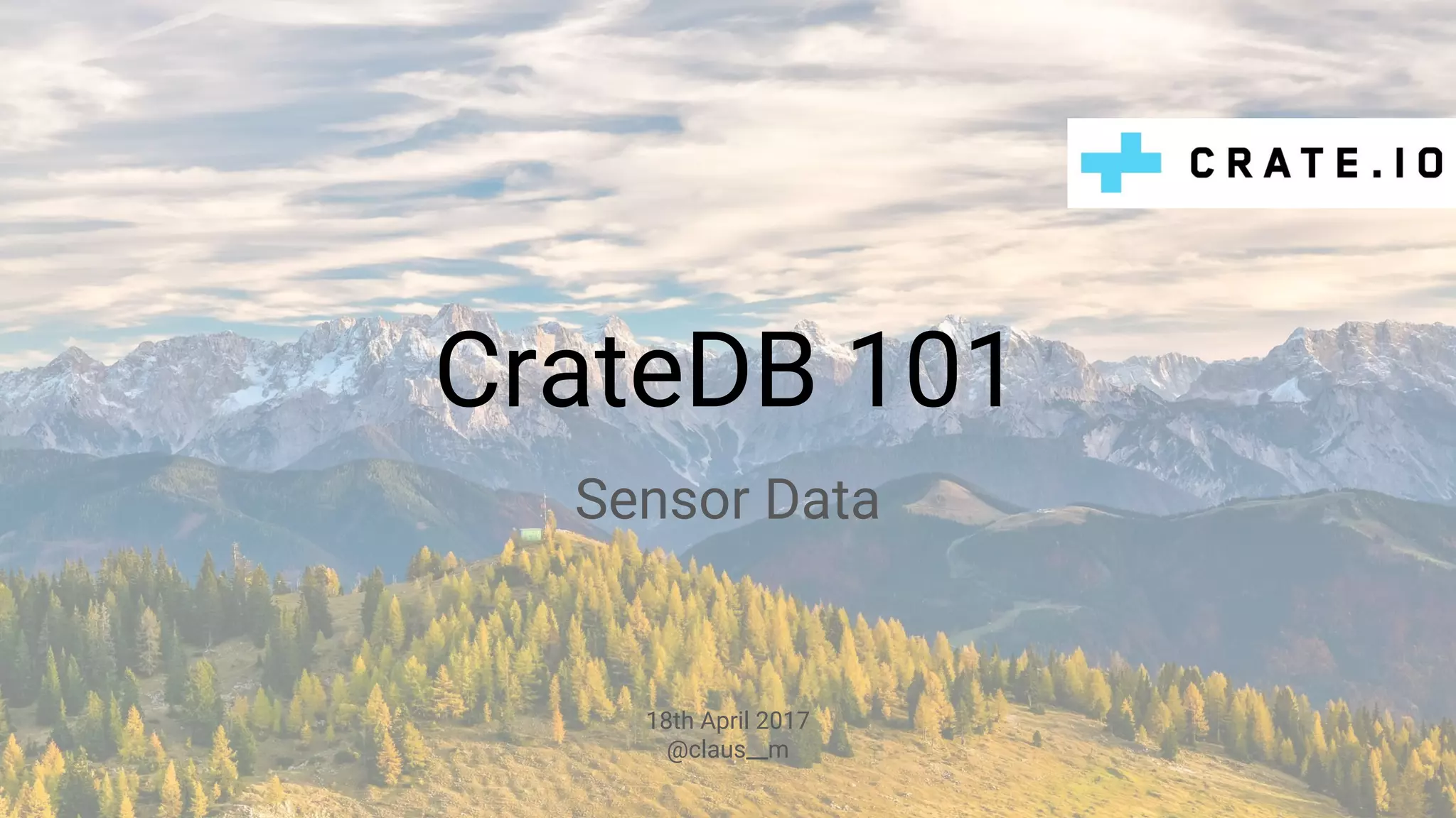 CrateDB 101: Sensor data | PPT