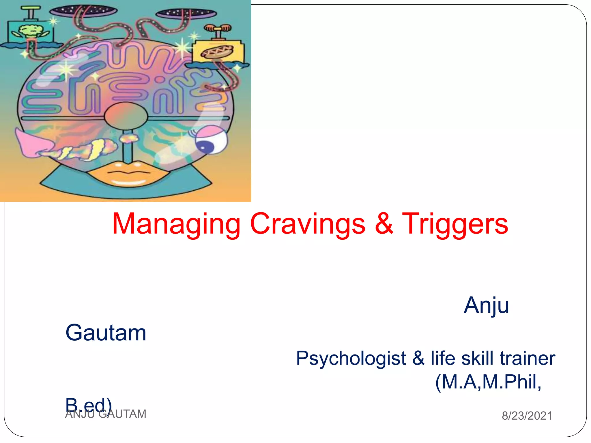 Dealing With Cravings And Triggers – QJDX