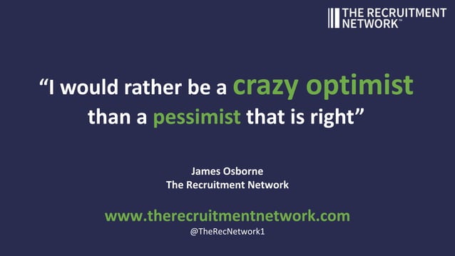 Crazy Optimistic Realism - Building a Successful Recruitment Business Ready for Tomorrow's World ...