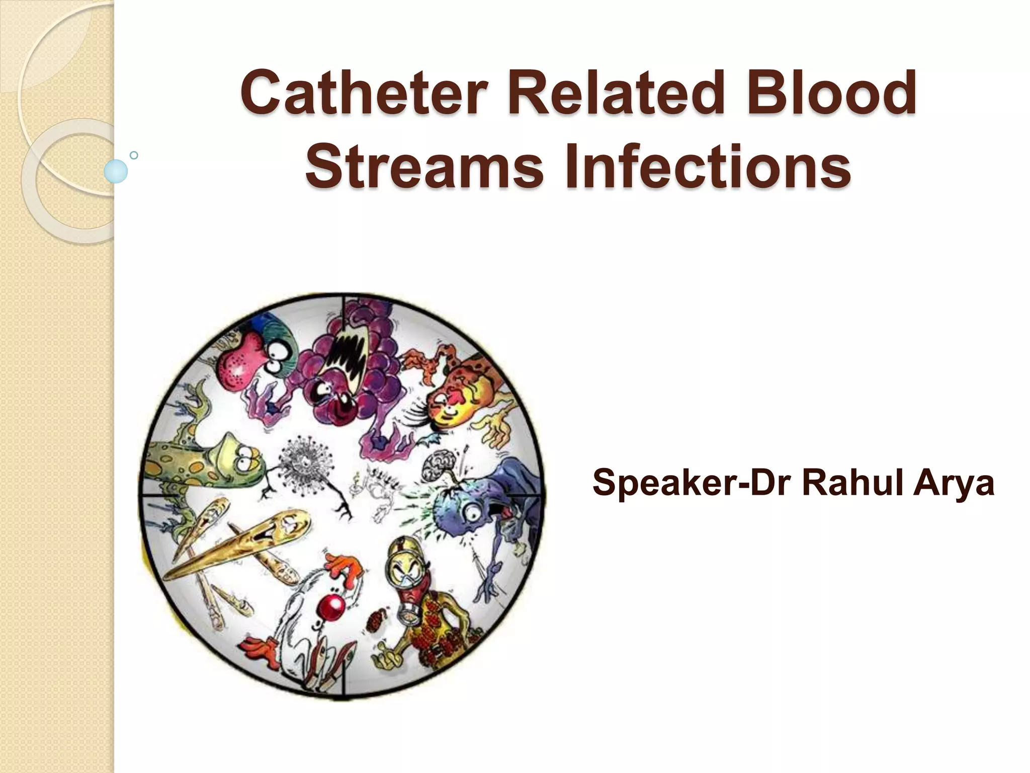 catheter related blood stream infections-complete material | PPTX