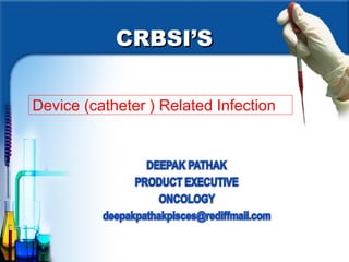 CATHETER RELATED BLOOD STREAM INFECTIONS | PPT