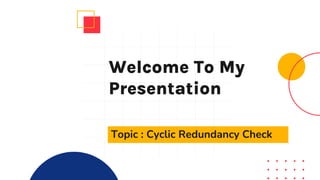 Cyclic Redundancy Check in Computers Network | PPTX