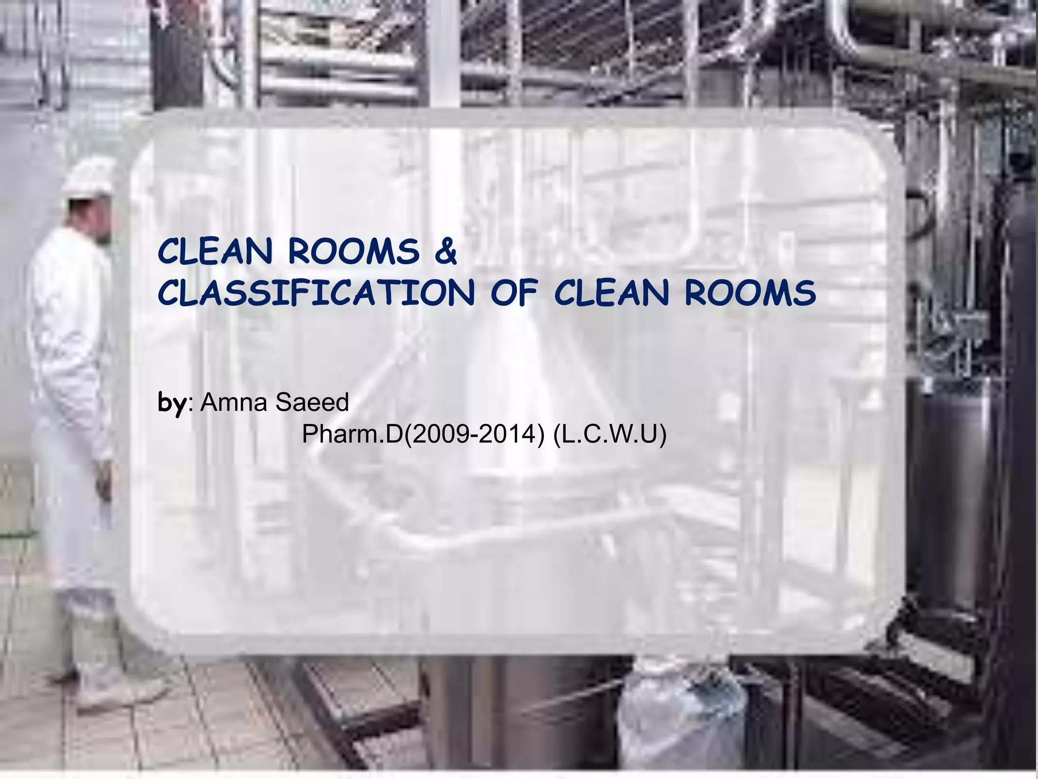 Clean Rooms-Classification-by Amna Saeed | PPTX