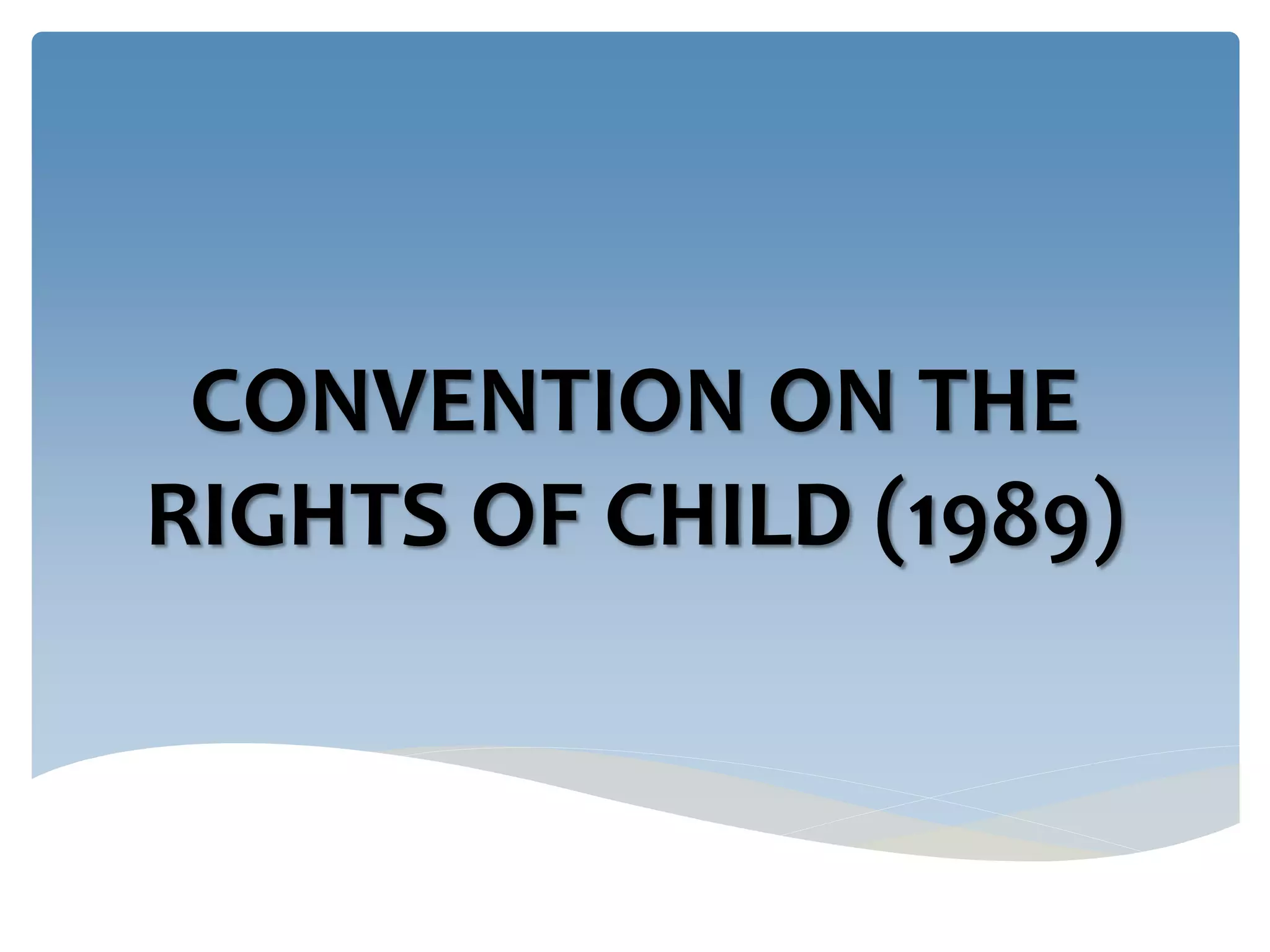 United Nations Convention on the Rights of the Child 1989 | PPTX