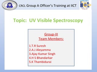 CRCL Officers Presentation UV-Vis | PPT | Chemistry | Science