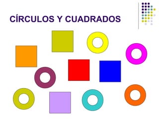 Círculos y cuadrados | PPT