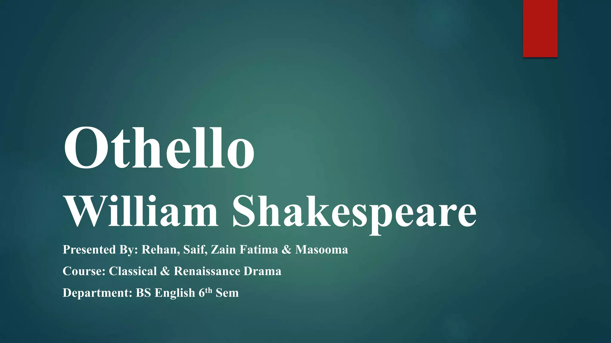 Othello William Shakespeare - Presentation Slides - By Rehan Butt | PDF