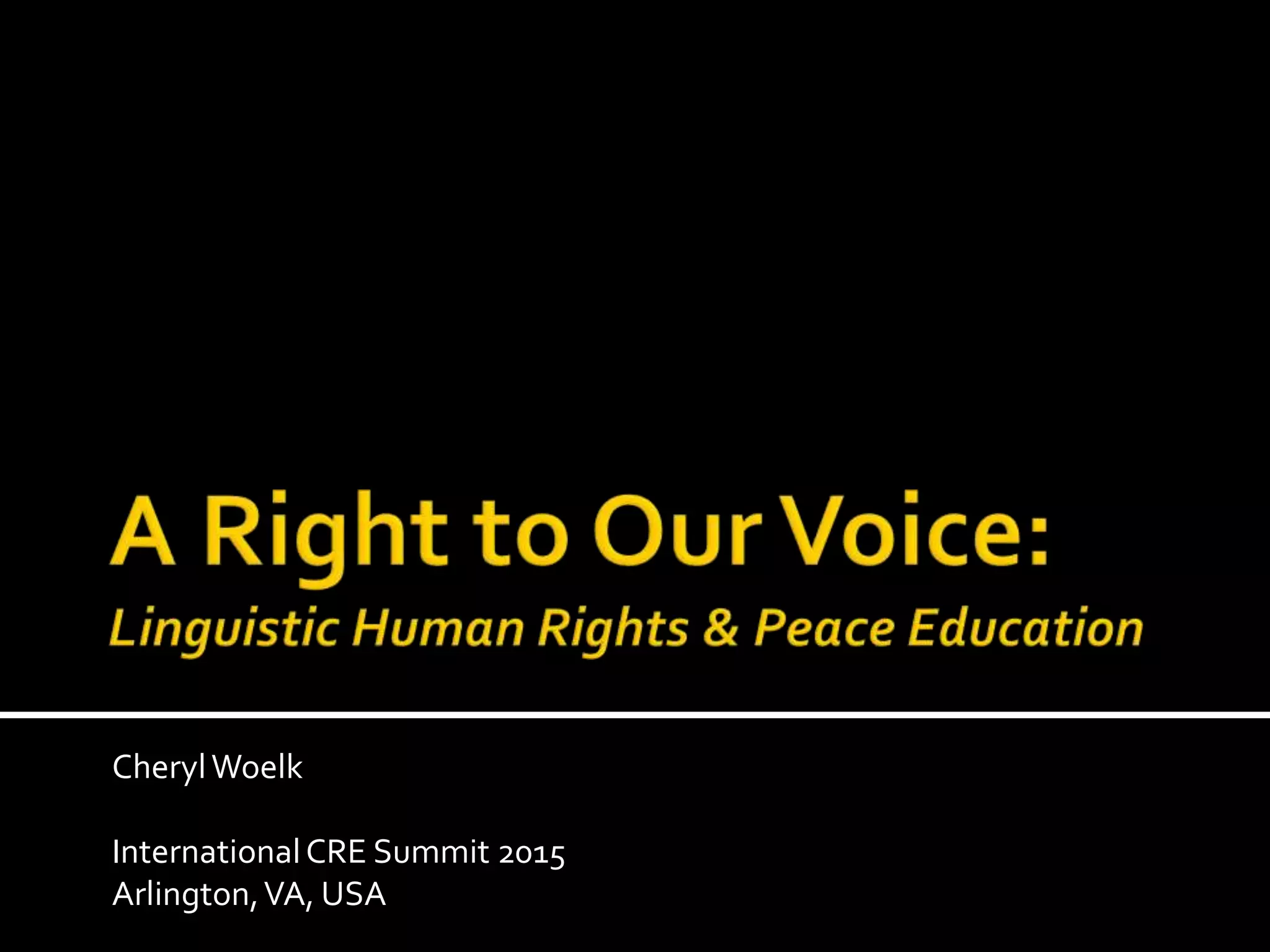 A Right to Our Voice: Linguistic Human Rights and Peace Education | PPTX