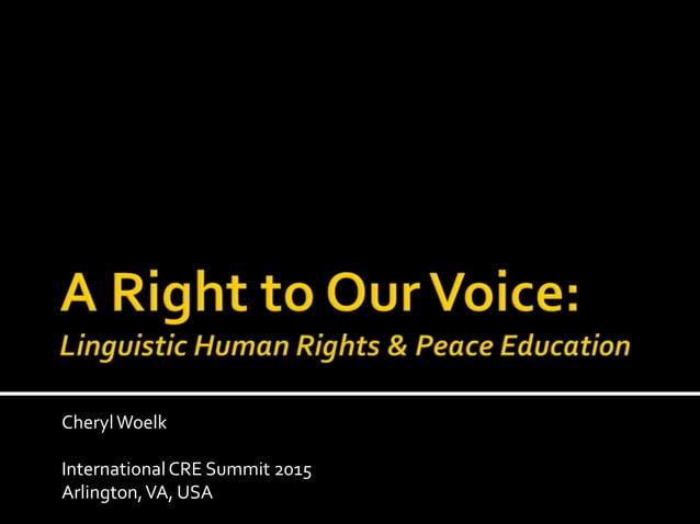 A Right to Our Voice: Linguistic Human Rights and Peace Education | PPT