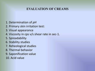 CREAM FORMULATION AND EVALUATION | PPTX