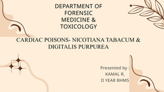 Cardiac poisons - nicotiana tabacum & digitalis purpurea | PPTX