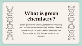 Green Chemistry: The future of sustainable science | PPT