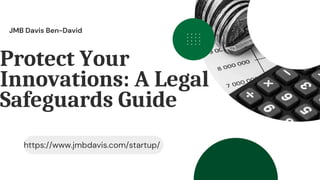 "Protect Your Innovations: A Legal Safeguards Guide". | PPT