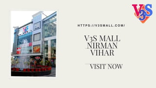 v3s mall entertainment hub, nirman vihar | PPTX