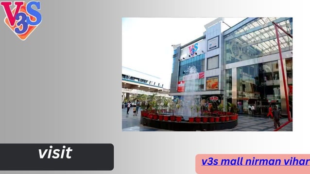 v3s mall entertainment hub, nirman vihar | PPTX