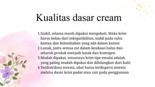 Cream by kel 1-1. Proses pembuatan cream.pptx