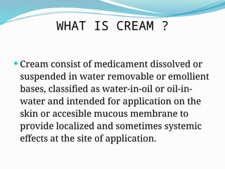 CREAM FORMULATION IN PHARMACEUTICALS INDUSTRY | PPTX