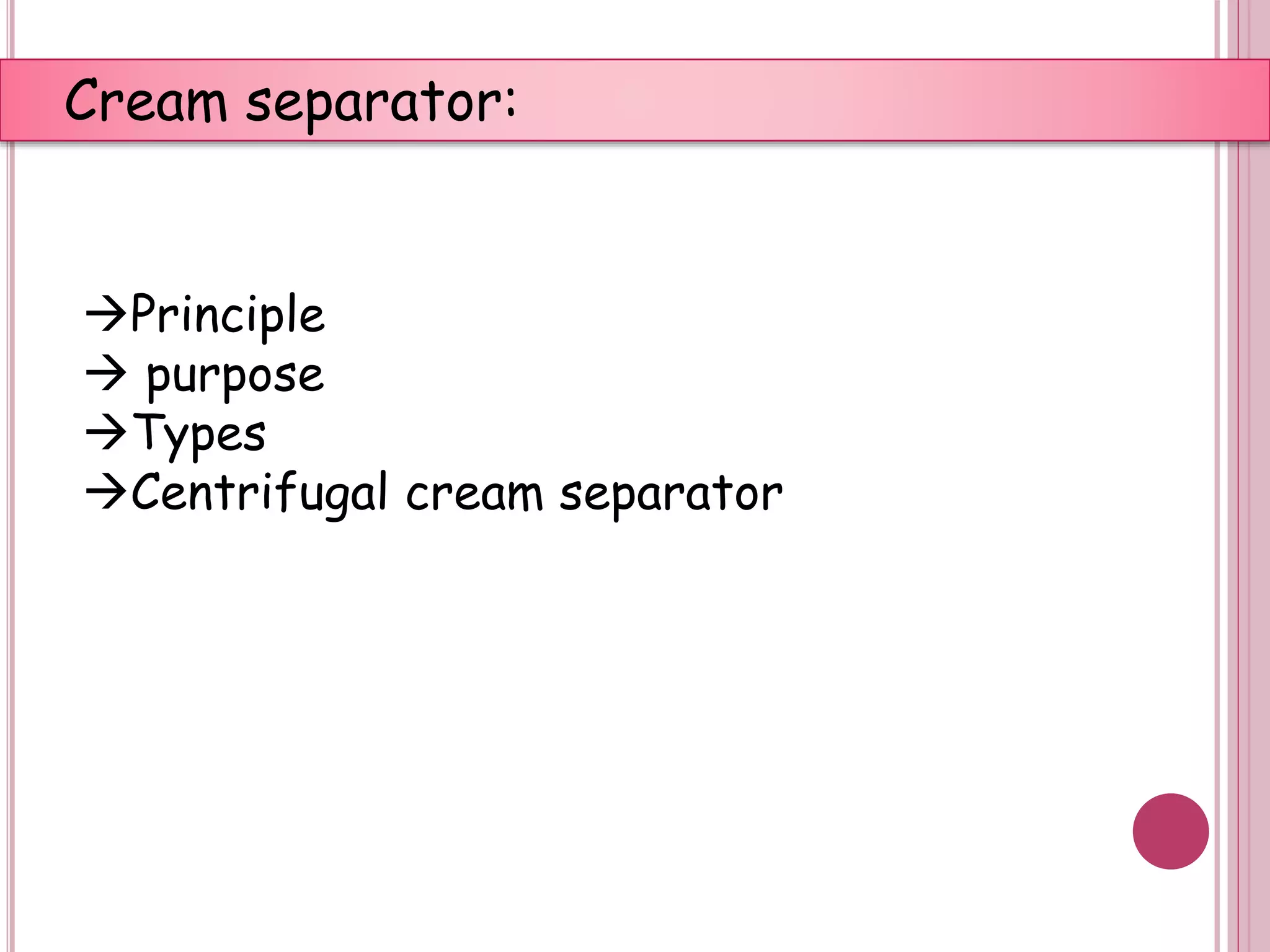 Cream separator - Cream separation in milk | PPTX