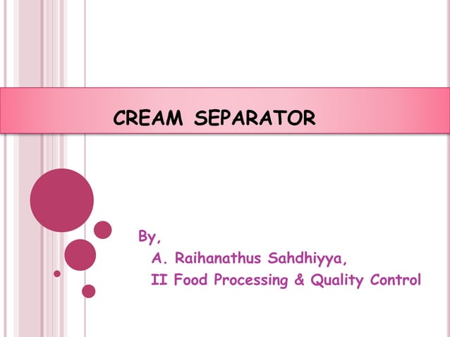 Cream separator - Cream separation in milk | PPTX