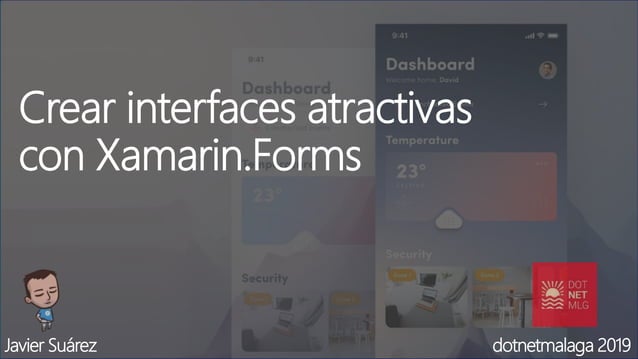 Crear interfaces de usuario atractivas con Xamarin.Forms | PPT