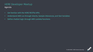 Create a Chatbot with AWS Lex, Lambda, and HERE | PPT