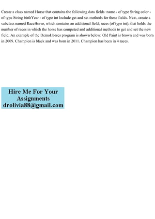 Create a class named Horse that contains the following data fields .pdf