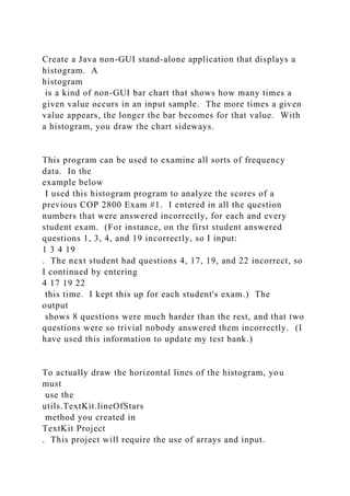 Create a Java non-GUI stand-alone application that displays a histog | PDF