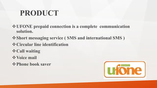 Marketing Strategies Of Ufone | PPTX