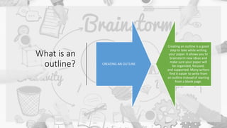 How to create an outline, what, when, how.pptx