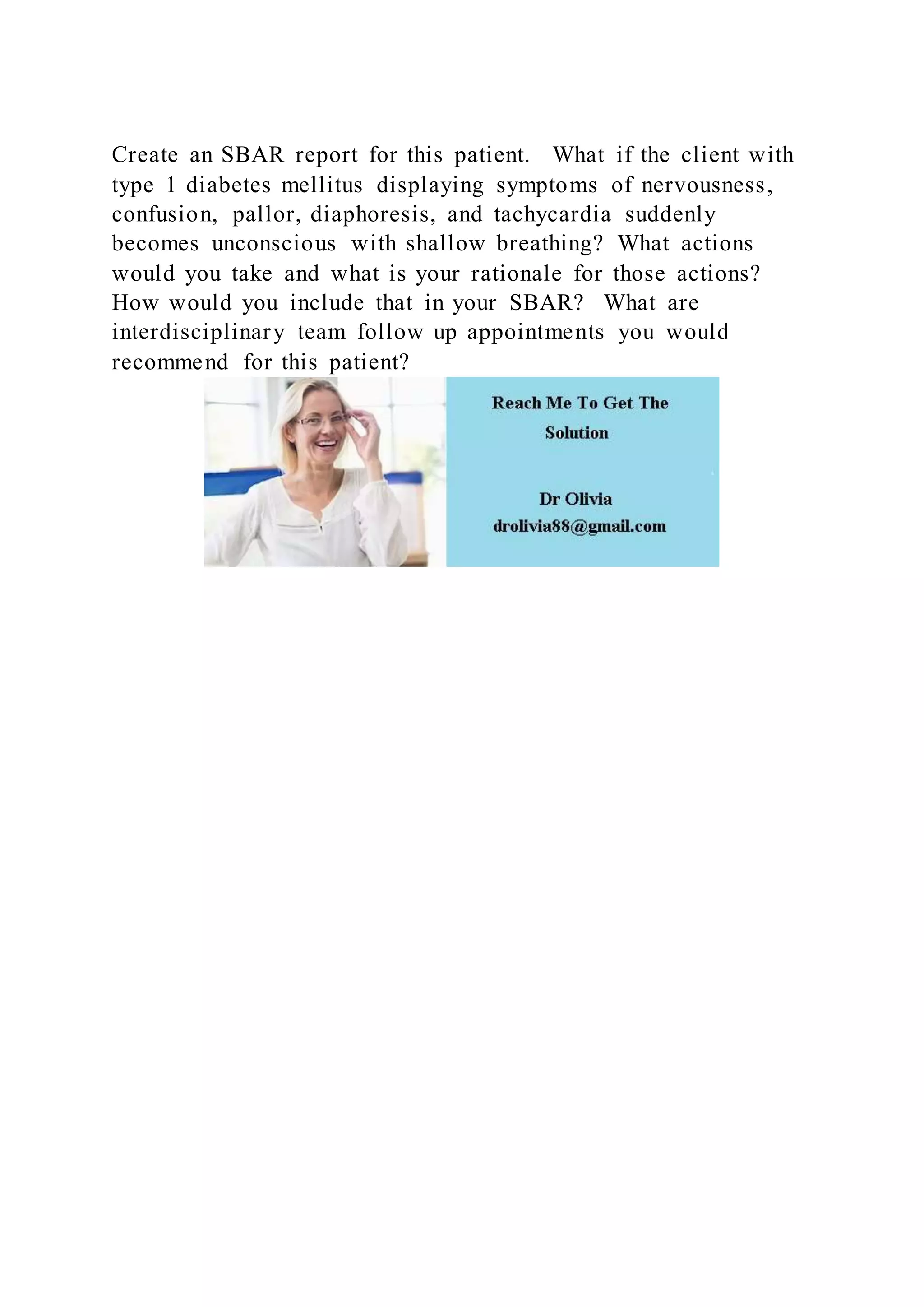 Create an SBAR report for this patient. What if the client with typ | DOCX