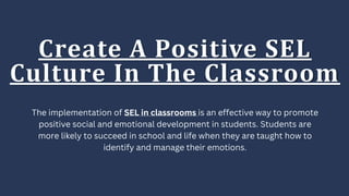 Create A Positive SEL Culture In The Classroom.pptx