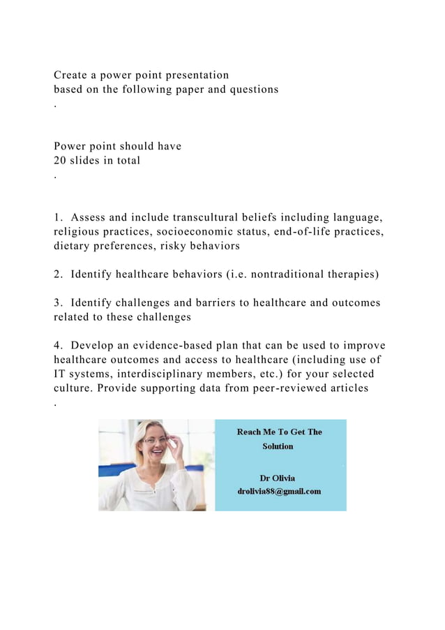 Create a power point presentation based on the following paper and.docx ...