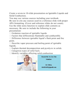Create a seven-to 10-slide presentation on Ignitable Liquids and Sol.docx