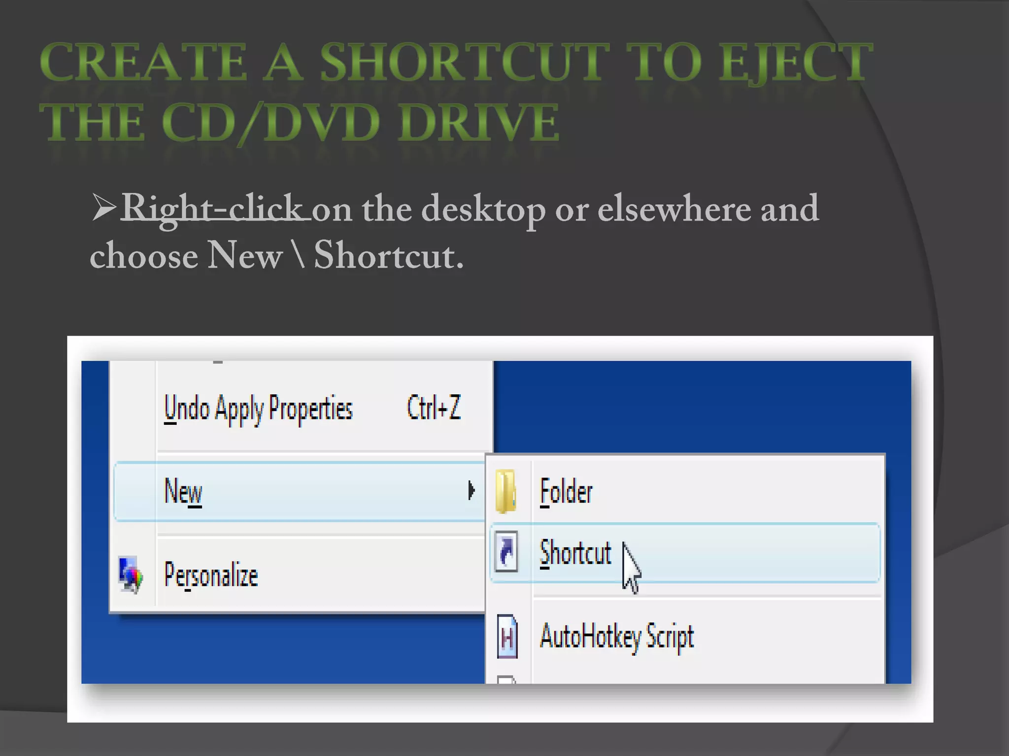 Create a shortcut or hotkey to eject the CD/DVD Drive | PPT